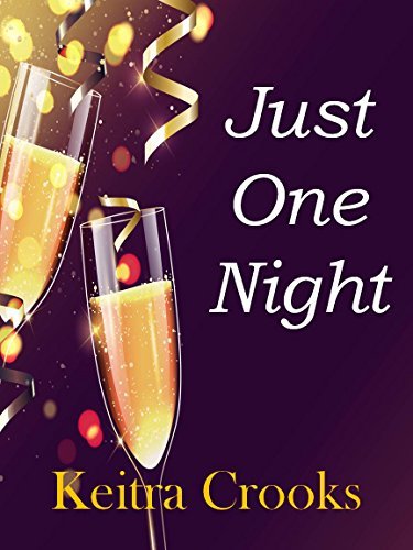 Just One Night by Keitra Crooks | Goodreads