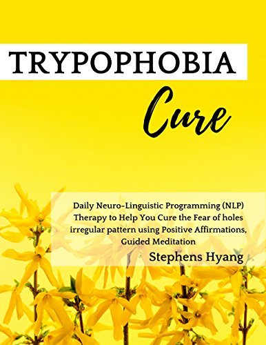 Trypophobia Cure: Daily Neuro-Linguistic Programming (NLP) Therapy to ...