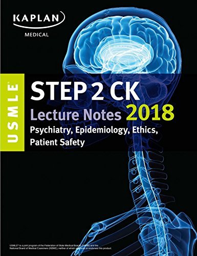 USMLE Step 2 CK Lecture Notes 2018: Psychiatry, Epidemiology, Ethics ...