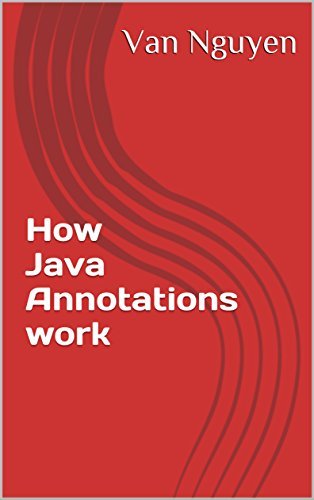 How Java Annotations work by Van Nguyen | Goodreads