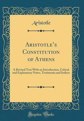 Constitution of Athens: A Revised Text with an Introduction, Critical ...