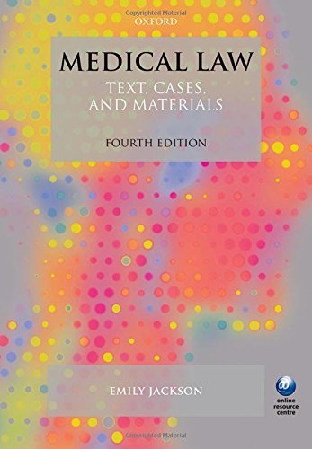 Medical Law:: Text, Cases, and Materials by Emily Jackson | Goodreads