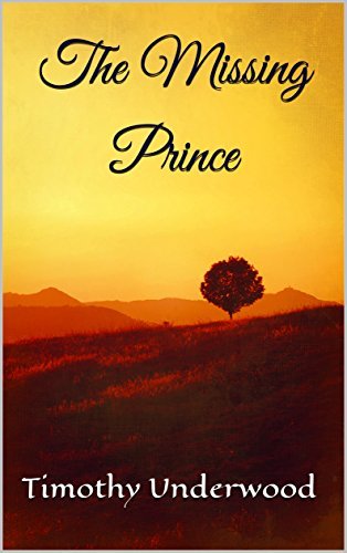 The Missing Prince: An Elizabeth and Darcy Story by Timothy Underwood ...