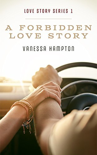 A Forbidden Love Story by Vanessa Hampton | Goodreads
