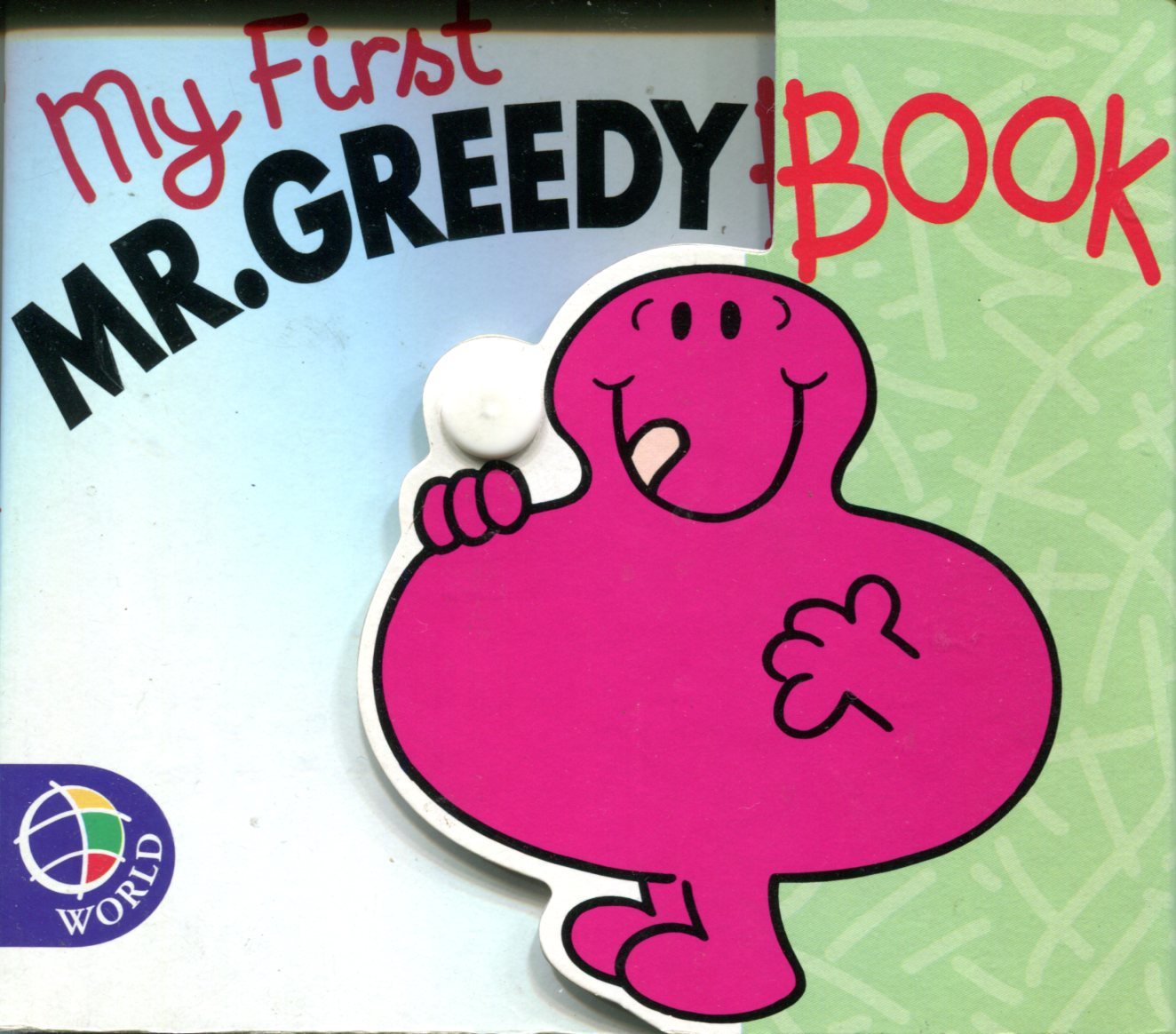 My First Mr. Greedy book by Roger Hargreaves | Goodreads