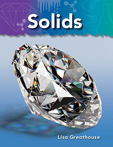 Solids (Science Readers: A Closer Look) by Lisa Greathouse | Goodreads