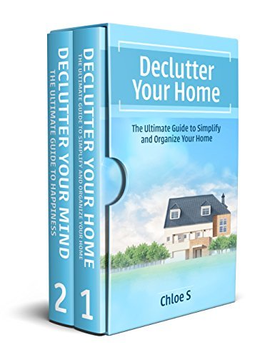 Declutter: House organizing 2 Manuscripts in 1, Decluttering Your Home and Mind: Declutter your ...