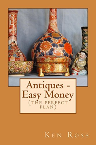 Antiques - Easy Money by Ken Ross | Goodreads