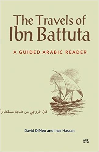 The Travels of Ibn Battuta: A Guided Arabic Reader by David Dimeo ...