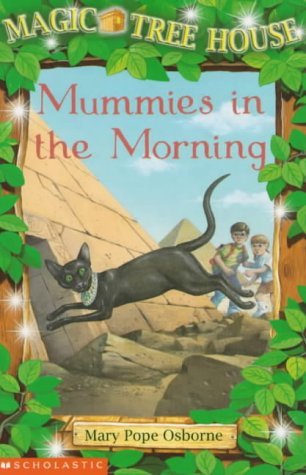 Mummies in the Morning (Magic Tree House) by Mary Pope Osborne | Goodreads