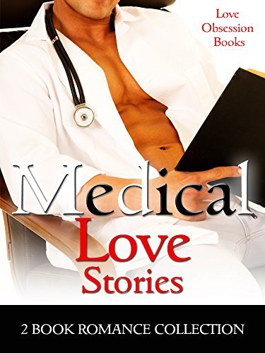 Medical Love Stories 2 Book Box Set by Love Obsession Books | Goodreads