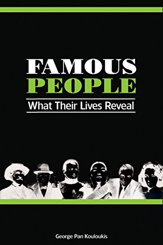 Famous People: What Their Lives Reveal by George Kouloukis | Goodreads