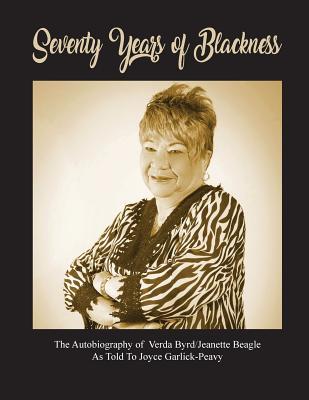 Seventy Years of Blackness by Verda Byrd | Goodreads