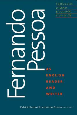 Fernando Pessoa as English Reader and Writer (Volume 28) by Patricio ...