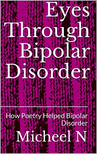 Eyes Through Bipolar Disorder: How Poetry Helped Bipolar Disorder by ...