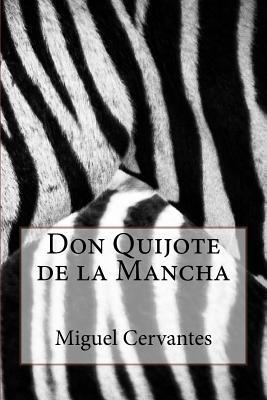 Don Quijote de la Mancha by Miguel de Cervantes Saavedra | Goodreads