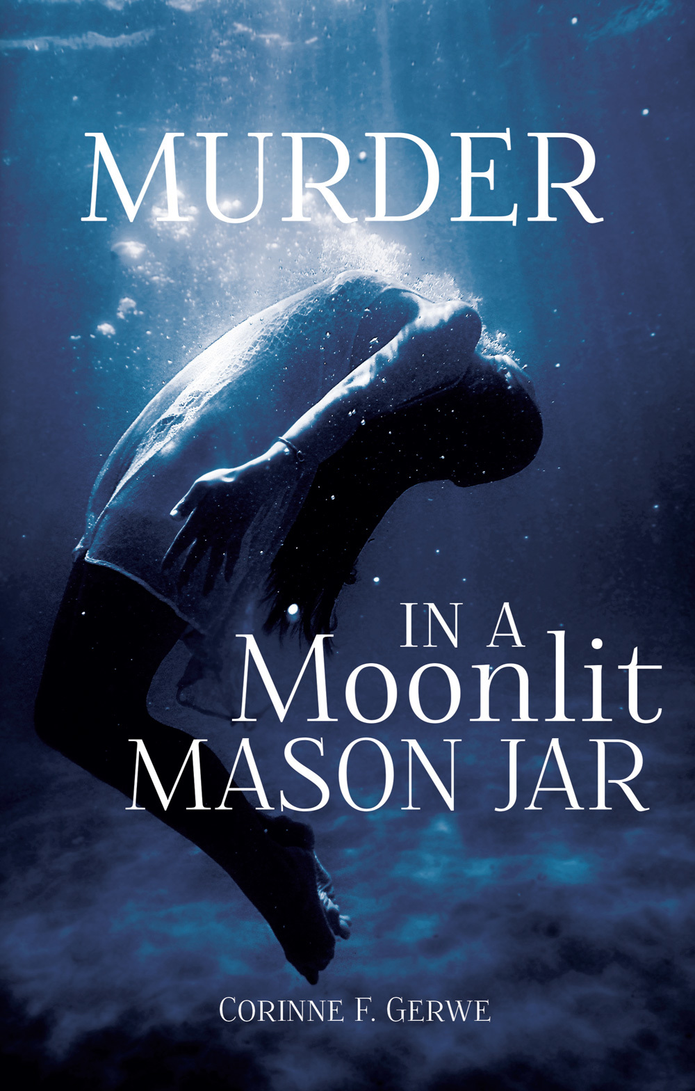 Murder in a Moonlit Mason Jar by Corinne F. Gerwe | Goodreads