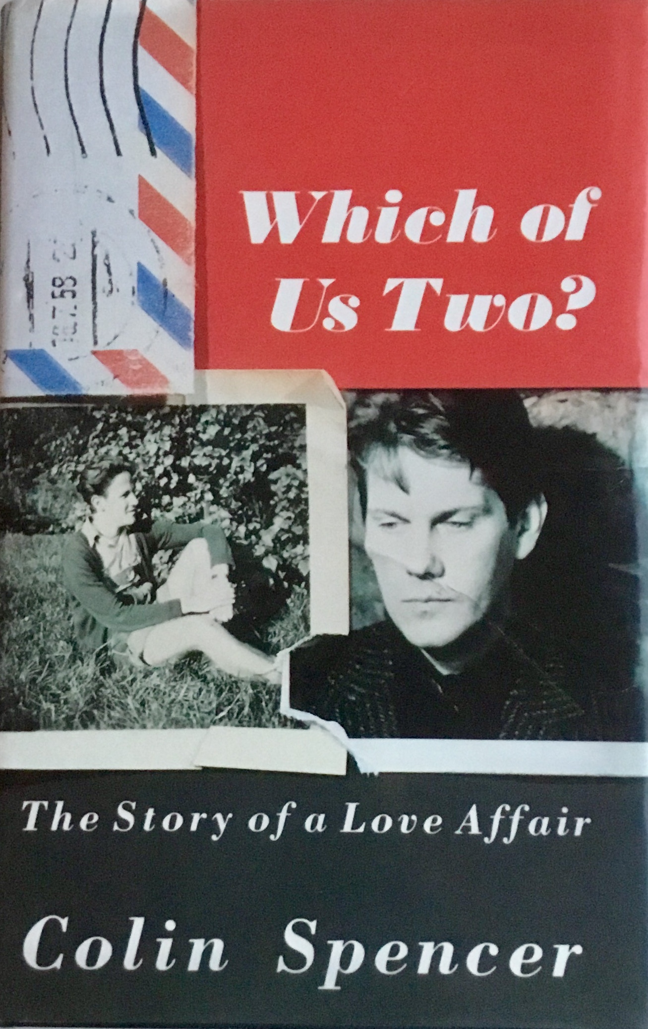 Which of Us Two? The Story of a Love Affair. by Colin Spencer | Goodreads