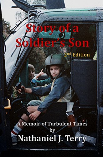 Story of a Soldier's Son: A Memoir of Turbulent Times by Nathaniel ...