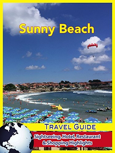 Sunny Beach Travel Guide: Sightseeing, Hotel, Restaurant & Shopping ...