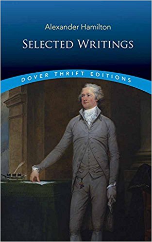 Selected Writings by Alexander Hamilton | Goodreads