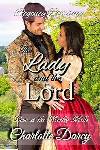 Regency Romance: The Lady and the Lord by Charlotte Darcy | Goodreads