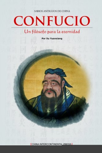 Confucius-A Philosopher for the Ages (Chinese Ancient Sages Series ...