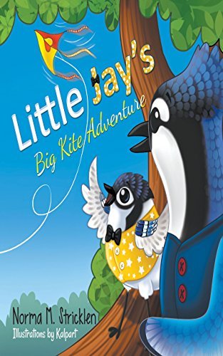 Little Jay's Big Kite Adventure by Norma M Stricklen | Goodreads