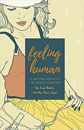 Feeling Human: A Creative Insight to the Human Condition by Susi Bocks ...