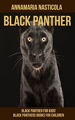 Black Panther for Kids! Black Panthers Books for Children by Annamaria ...