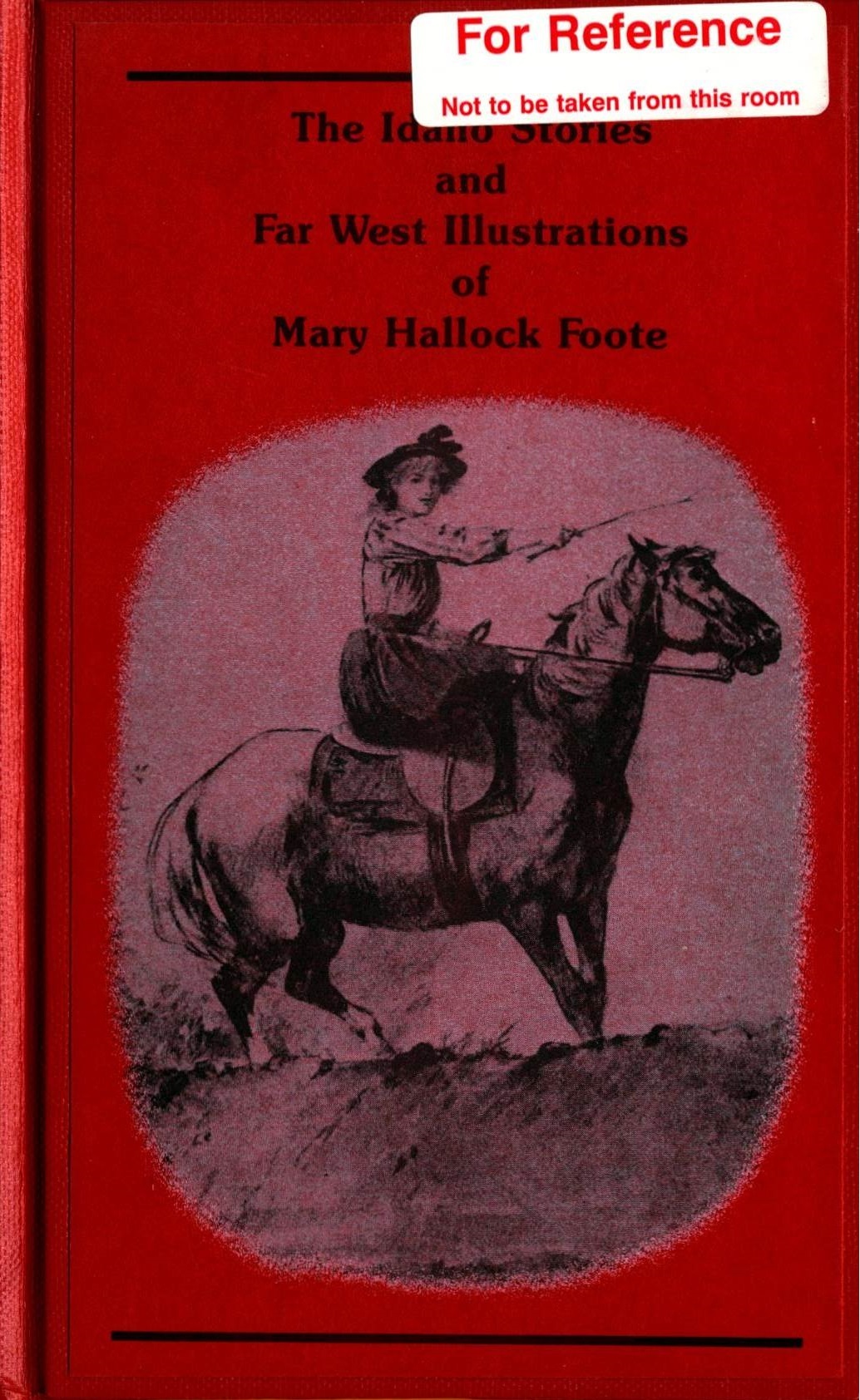 Idaho Stories and Far West Illustrations of Mary Hallock Foote by B ...