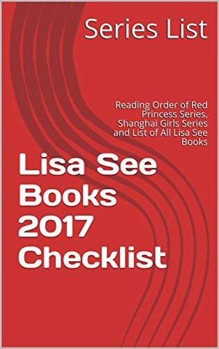 Lisa See Books 2017 Checklist: Reading Order of Red Princess Series ...