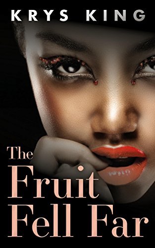 The Fruit Fell Far by Krys King | Goodreads