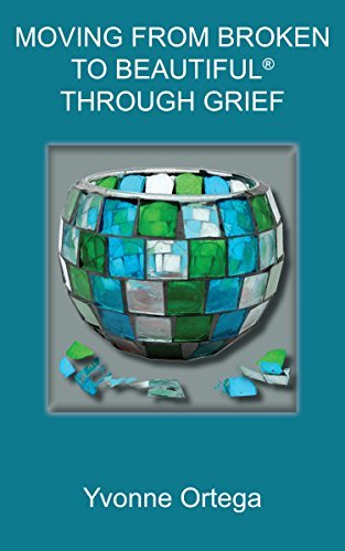 Moving from Broken to Beautiful® through Grief: Book 4 Moving from ...