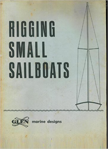 Rigging Small Sailboats by Ken Hankinson | Goodreads