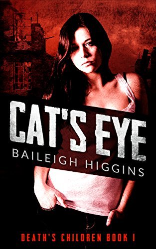 Cat's Eye (Death's Children #1) by Baileigh Higgins | Goodreads
