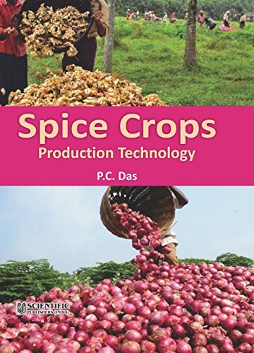 Spice Crops Production Technology by P.C. Das | Goodreads