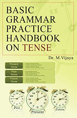 BASIC GRAMMAR PRACTICE HANDBOOK ON TENSE by Dr. M. Vijaya | Goodreads