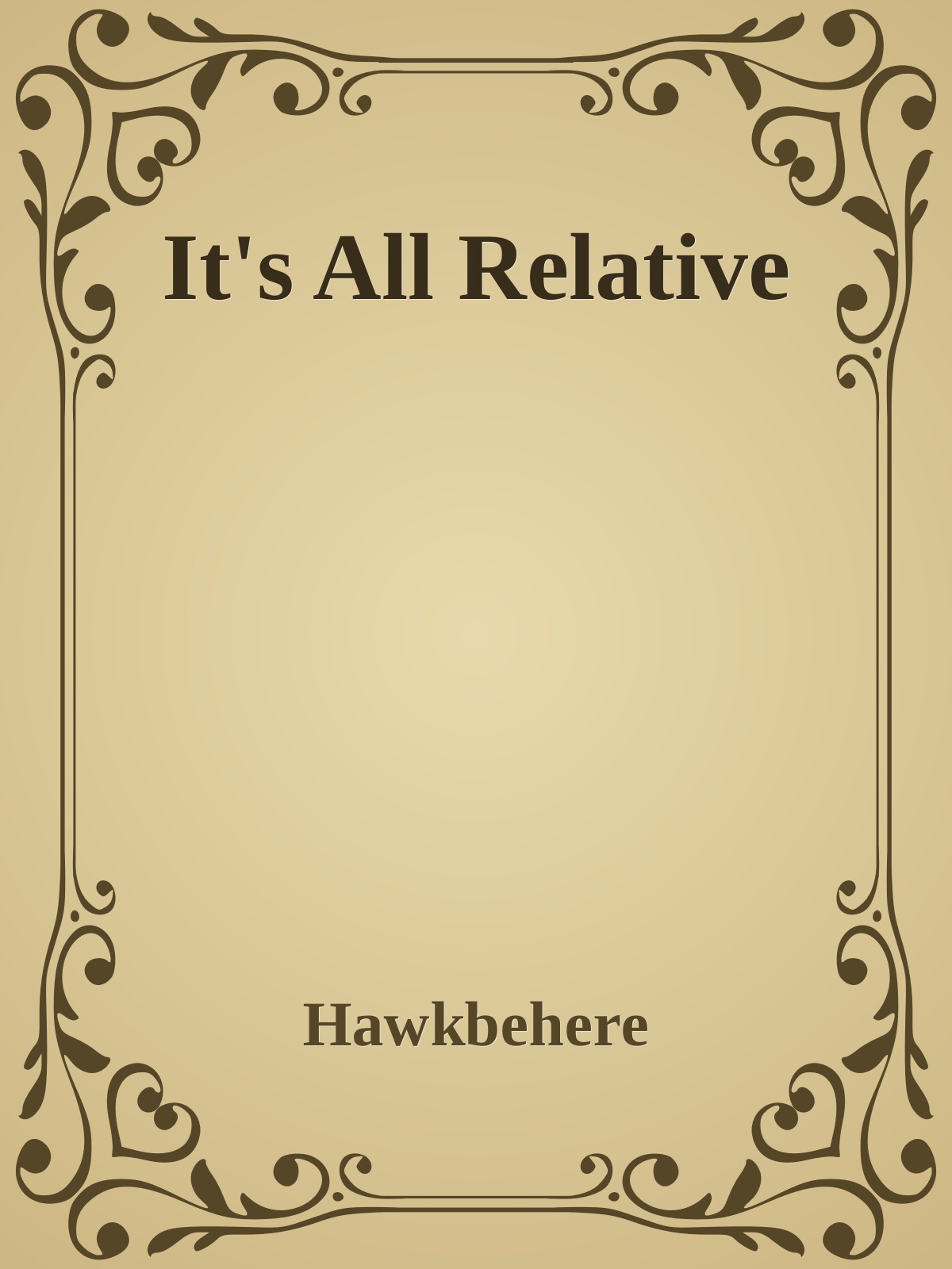 It's All Relative by Hawkbehere | Goodreads