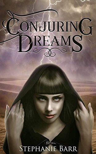 Conjuring Dreams by Stephanie Barr | Goodreads