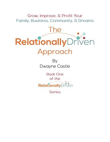 The Relationally Driven Approach by Dwayne Castle | Goodreads