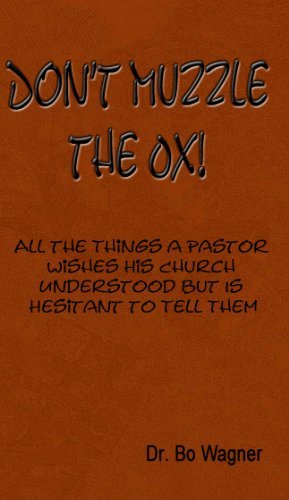 Don't Muzzle the Ox! by Bo Wagner | Goodreads