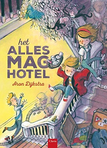 Het alles mag hotel by Aron Dijkstra | Goodreads
