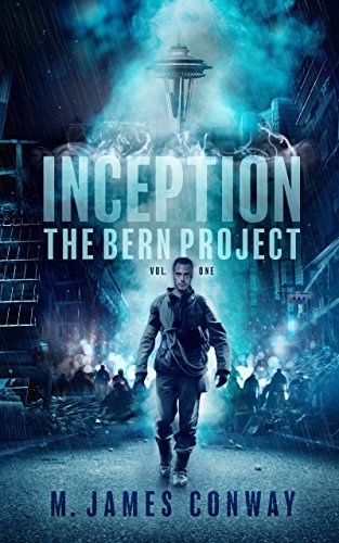 Inception (The Bern Project Book 1) by M. James Conway | Goodreads