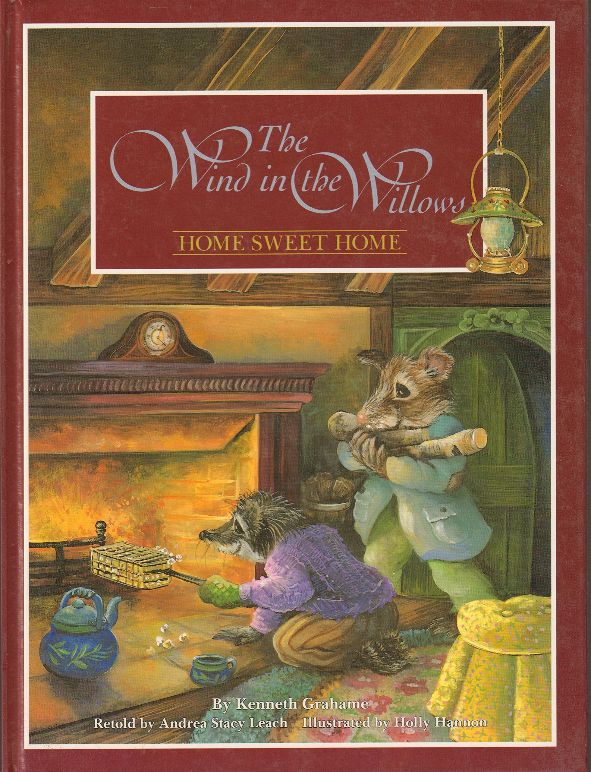 Home Sweet Home (Wind in the Willows) by Andrea Stacy Leach | Goodreads