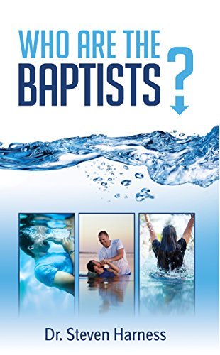 Who Are the Baptists? by Steve Harness | Goodreads