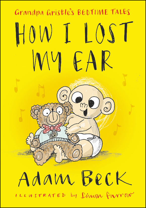 How I Lost My Ear by Adam Beck | Goodreads