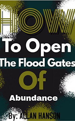 How To Open The Flood Gates Of Abundance: Malachi Chapter 3 Explained ...