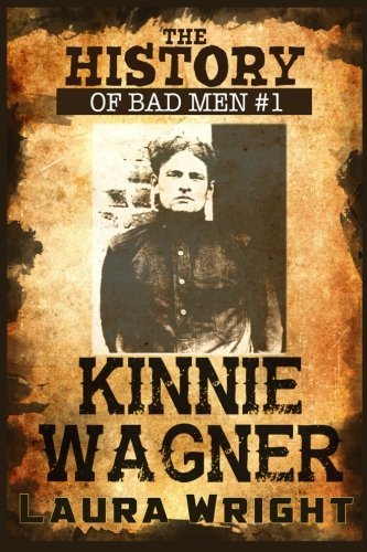 Kinnie Wagner (The History of Bad Men) by Laura Wright | Goodreads