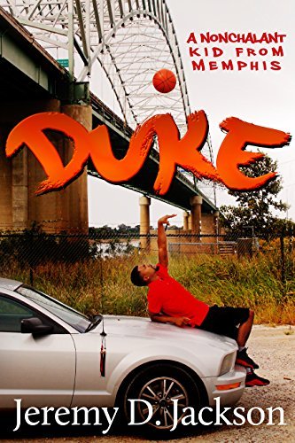 Duke: A Nonchalant Kid From Memphis by Jeremy D. Jackson | Goodreads